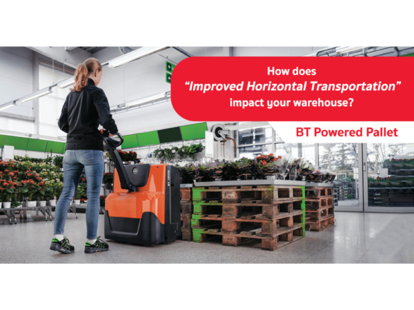 HOW DOES“IMPROVED HORIZONTAL TRANSPORTATION” IMPACT YOUR WAREHOUSE? (BT ...
